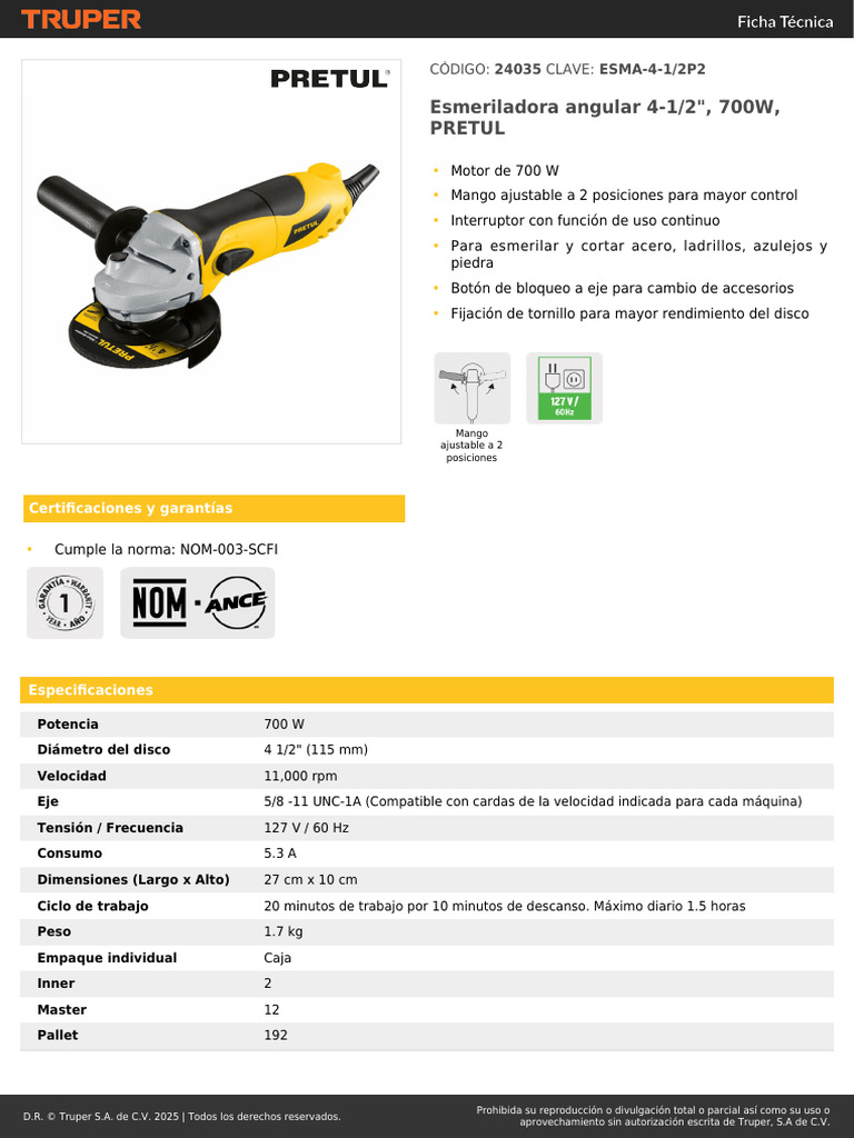 Esmeriladora Angular 4-1/2", 700W, Pretul: CÓDIGO: 24035 CLAVE: ESMA-4-1/2P2 | PDF