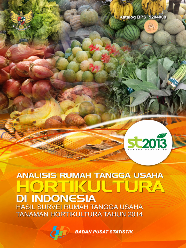 Analisis Rumah Tangga Usaha Hortikultura Di Indonesia Hasil Sensus Pertanian 2013 | PDF