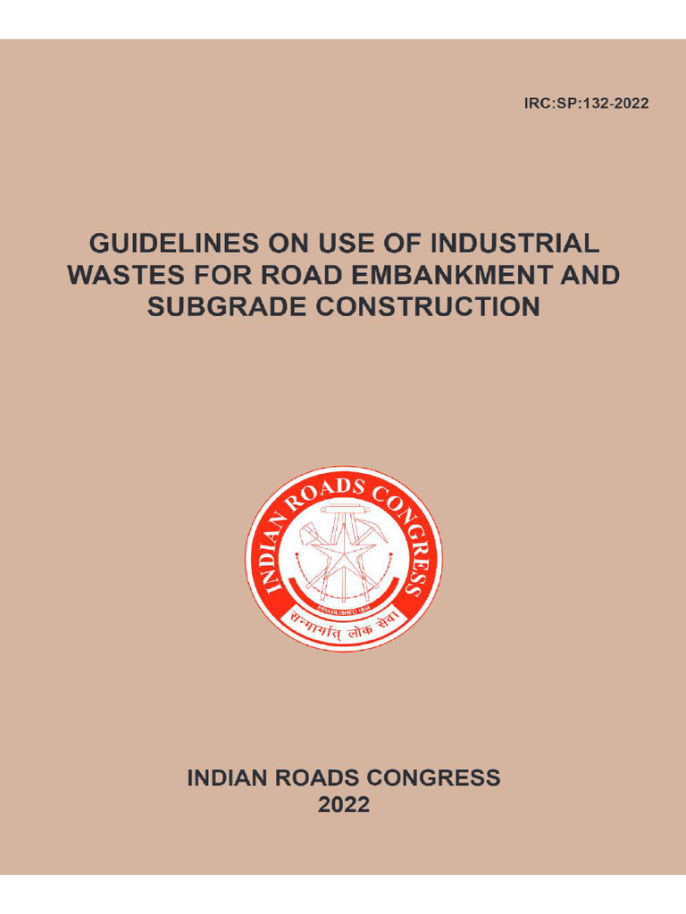 IRC SP 132 2022 Use of Industrial Waste For Road Embankment and ...