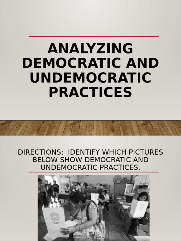 Analyzing Democratic and Undemocratic Practices | PDF | Democracy ...