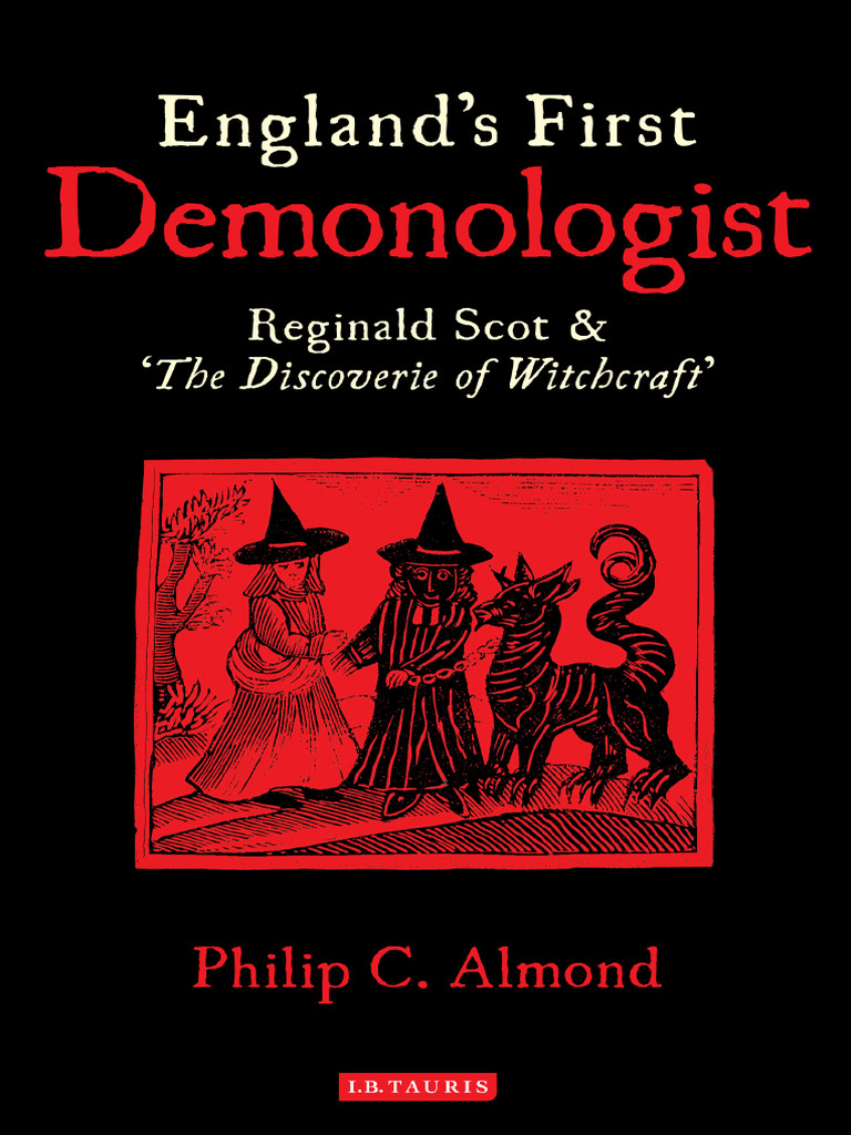 England's First Demonologist - Reginald Scot & The - Philip C - Almond ...