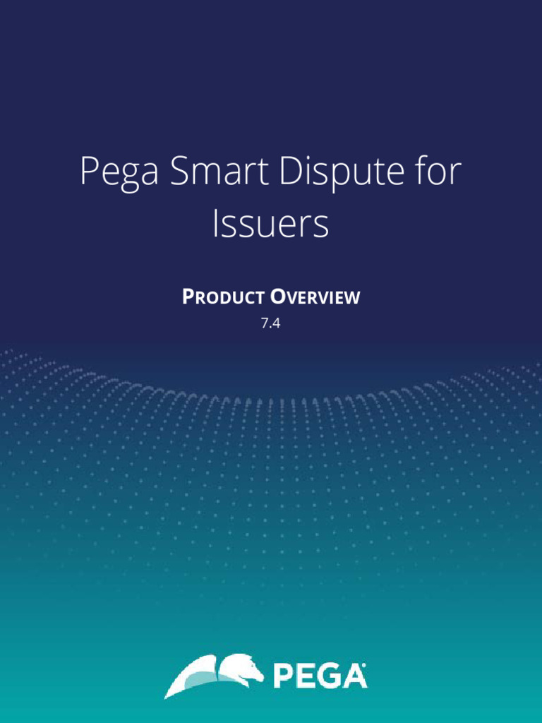 Pega Smart Dispute For Issues 74 Product Overview 0 | PDF | Credit Card | Visa Inc.