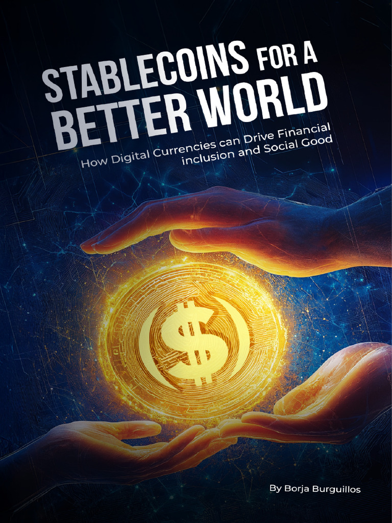 Stablecoins For A Better World - 1-Demystifying Stablecoins | PDF | Cryptocurrency | Private Sector