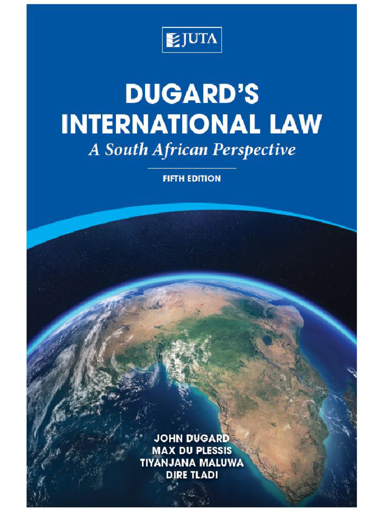 Dugard's International Law A South African Perspective - Juta | PDF | International Law ...