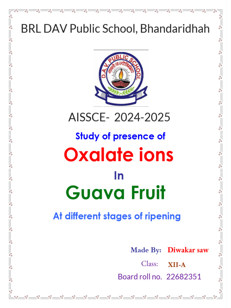 Chemistry Investigatory Project Presence of Oxalate Ions in Guava at ...