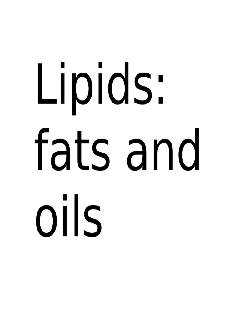 Understanding Lipids: Fats and Oils | PDF