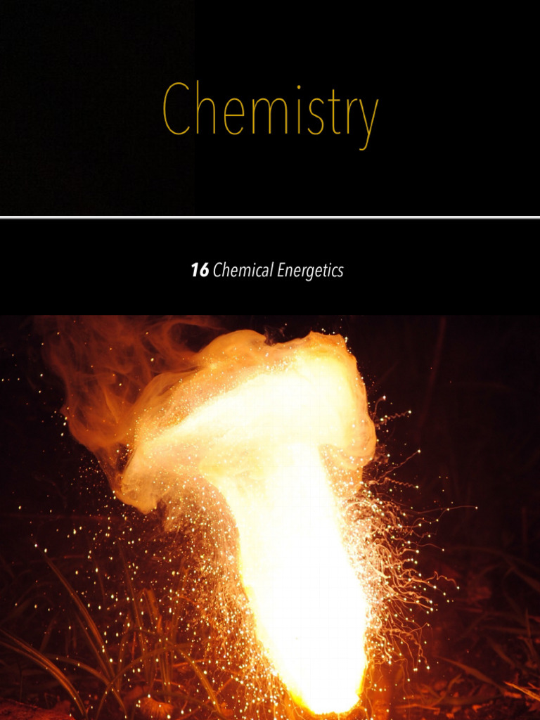 16 Chemical Energetics | PDF | Chemical Thermodynamics | Continuum ...