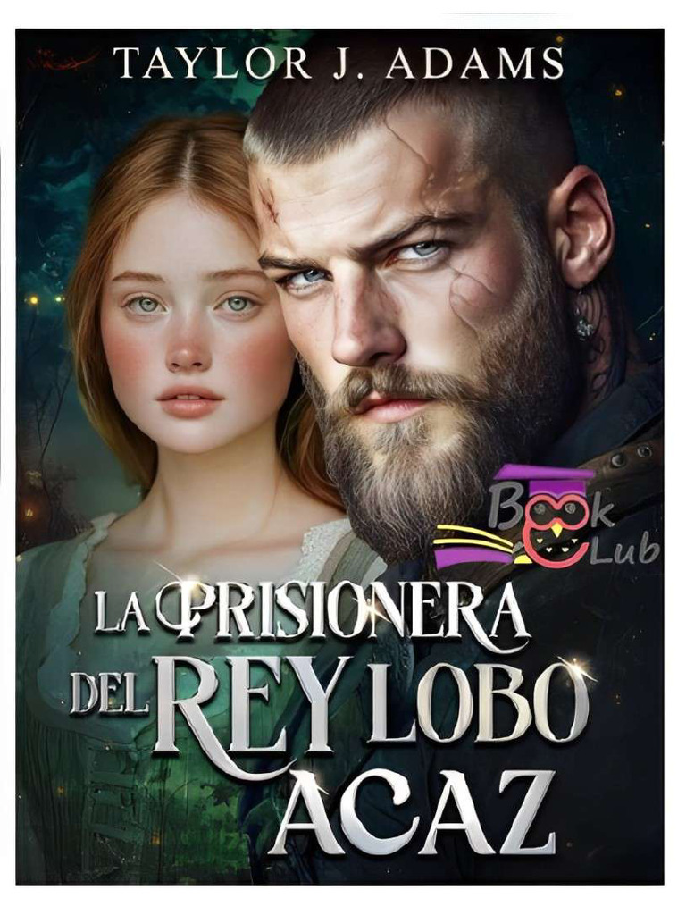 1-124 La Prisionera Del Rey Lobo Acaz - Taylor J Adams | PDF