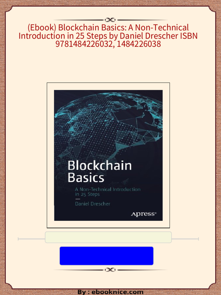 (Ebook) Blockchain Basics: A Non-Technical Introduction in 25 Steps by ... (Ebook) Blockchain Basics: A Non-Technical Introduction in 25 Steps by ...
