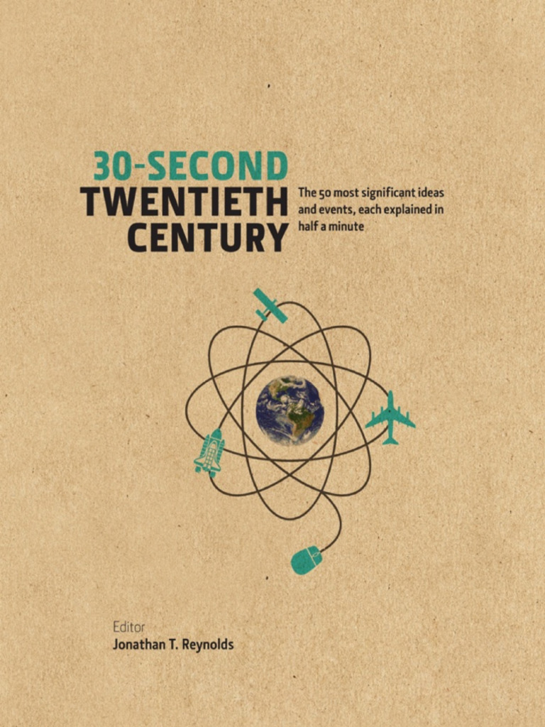 30-Second Twentieth Century - The 50 Most Significant Ideas and Events ...