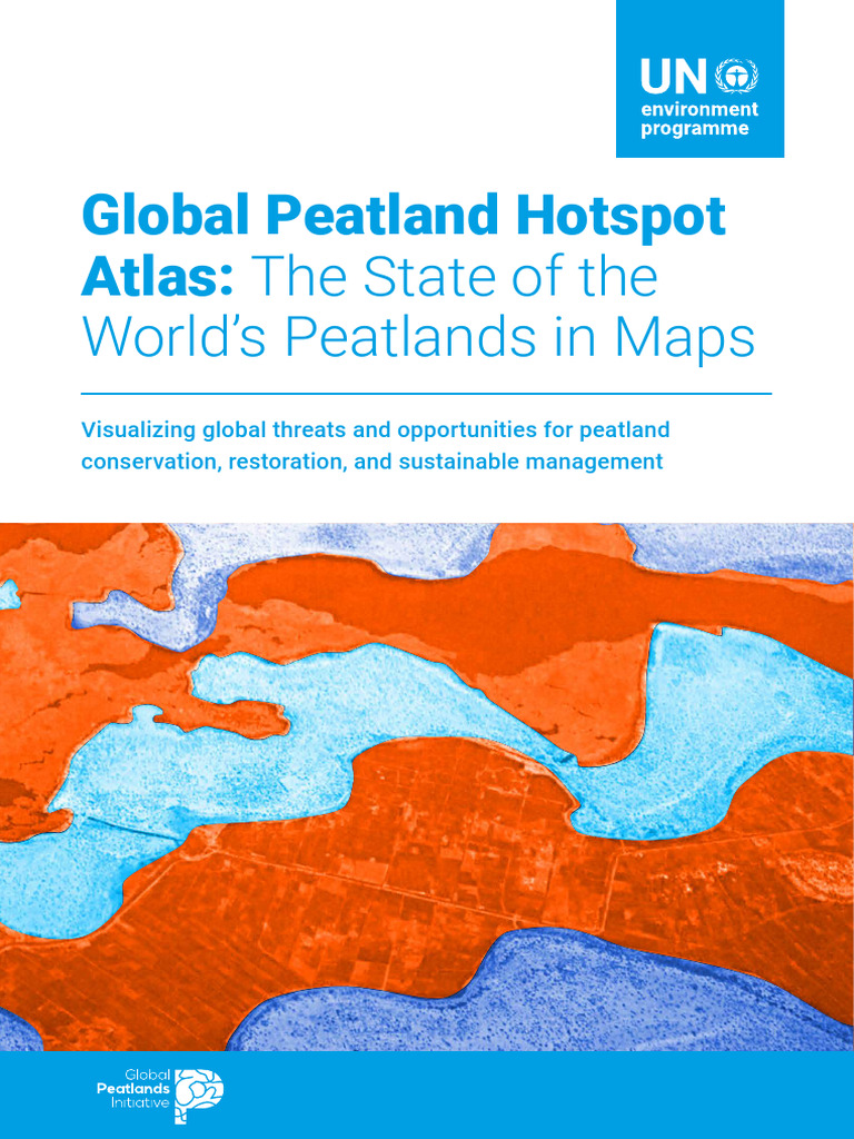 Global Peatland Hotspot Atlas | PDF | Peat | Ecosystem
