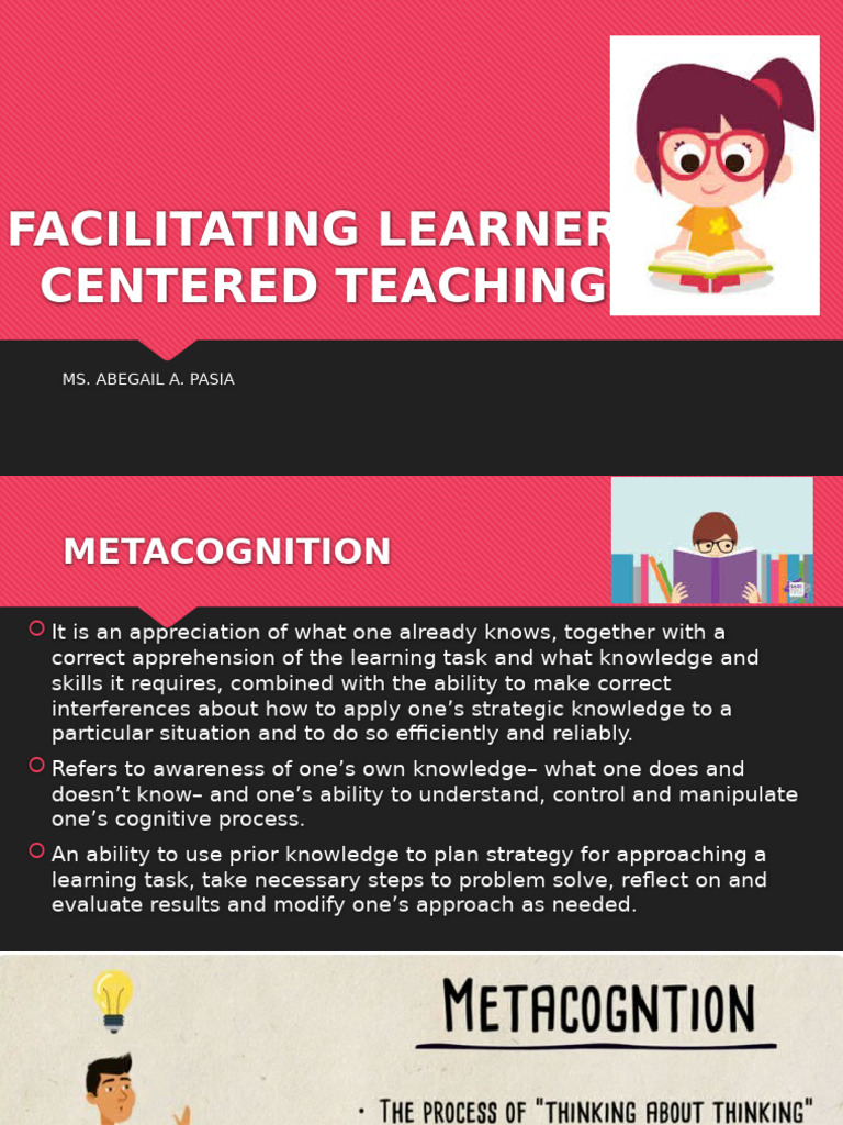 Facilitating Learner-centered Teaching- Metacognition and Lcp | PDF | Metacognition | Learning