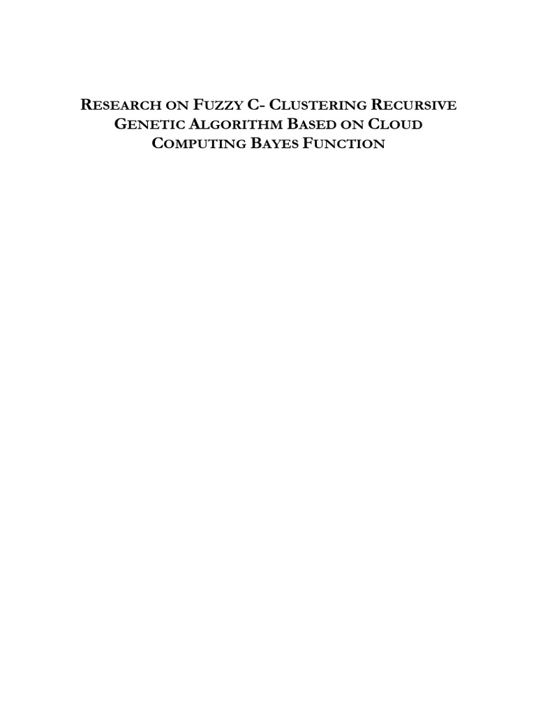 Research On Fuzzy C Clustering Recursive Genetic Algorithm Based On