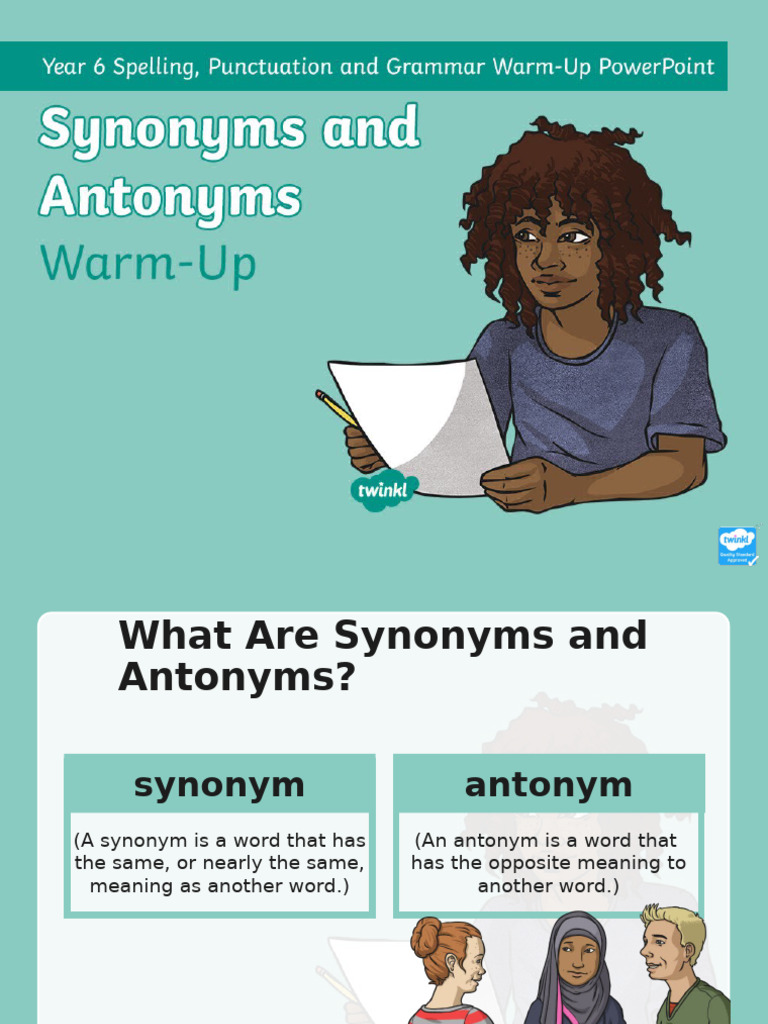 t2 e 3801 Year 6 Synonyms and Antonyms Warmup Powerpoint - Ver - 1 ...
