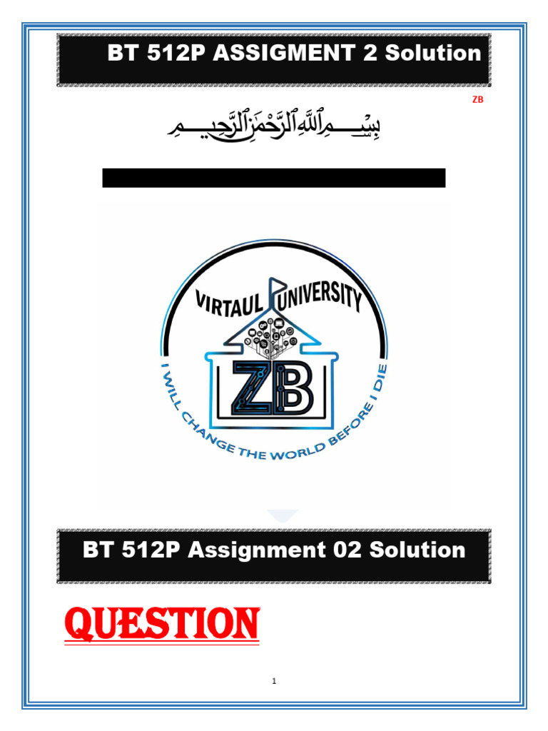 BT 512P ASSIGNMENT 02 SOLUTION BY ZB | PDF | Microorganism | Bacteria