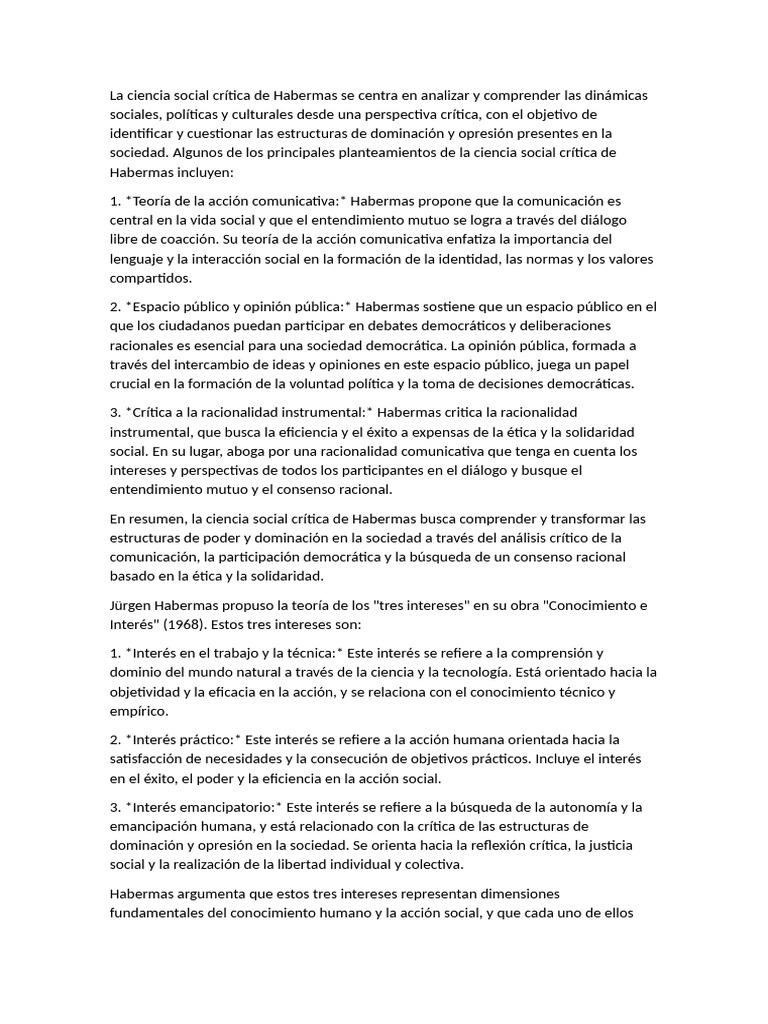 La ciencia social crítica de Habermas se centra en analizar y comprender las dinámicas sociales ...