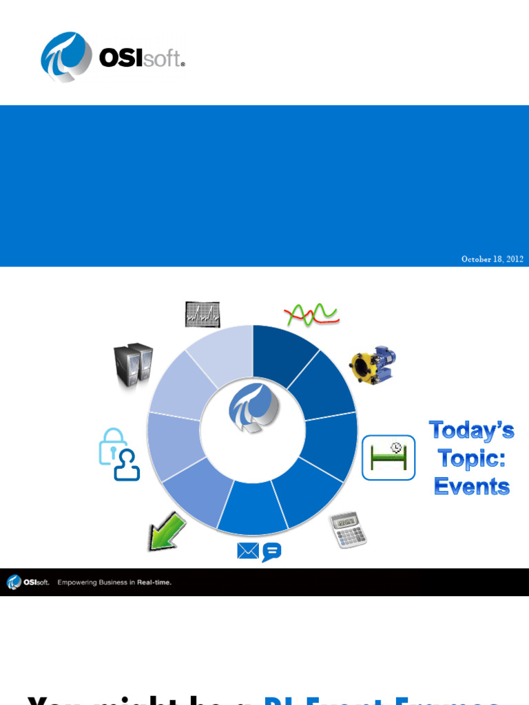 2012 - OSISoft - Slide - PI Event Frames - Start Delivering Events To ...