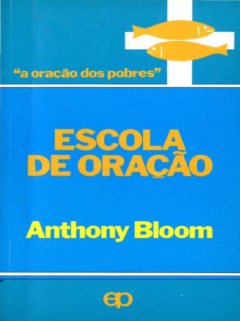 Anthony Bloom, Escola de oracao | PDF | Crença e doutrina religiosa