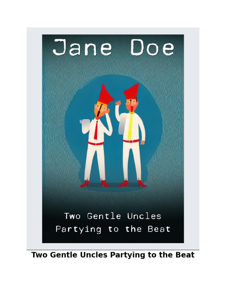 Two Gentle Uncles Partying To The Beat | PDF