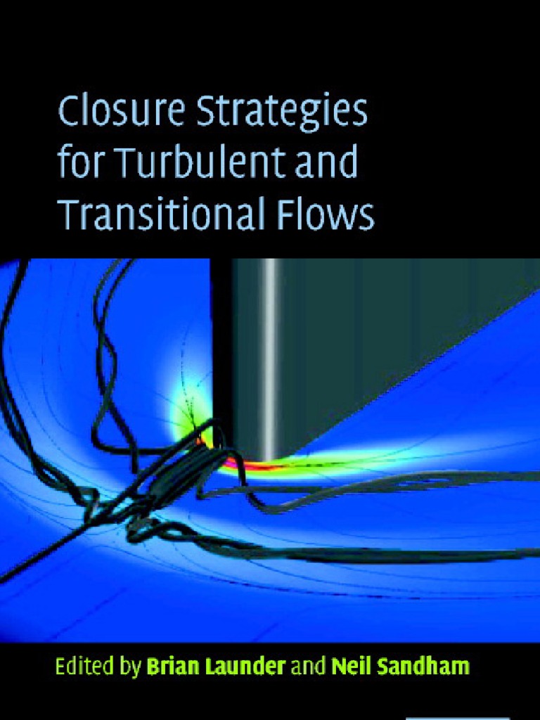 Closure Strategies for Turbulent and Transitional Flows | Viscosity | Turbulence
