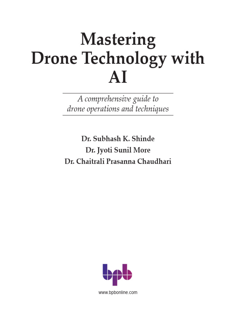 Mastering Drone Technology With Ai DR Subhash K Shinde DR Jyoti Sunil More DR C | PDF | Unmanned ...