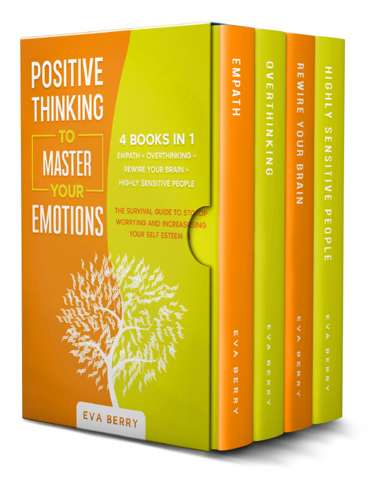 Positive Thinking to Master Your Emotions | PDF | Empathy | Imitation