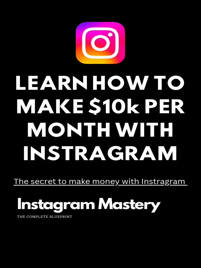 Learn How To Make Thousands of $ Per Month With Instragram - 20240223 ...