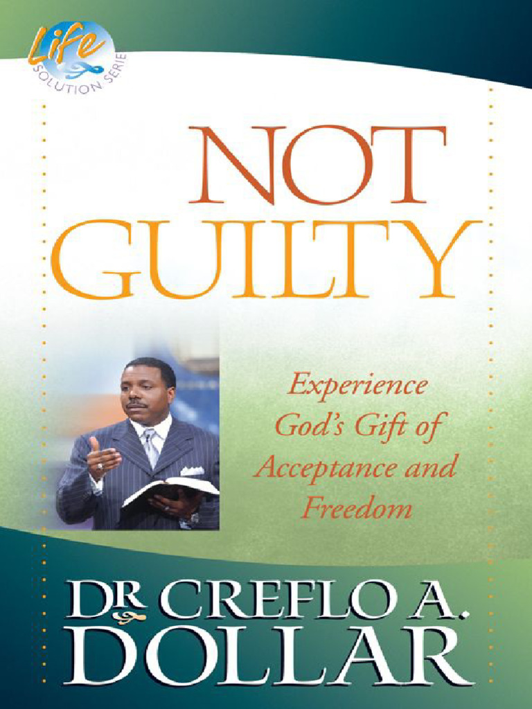 Not Guilty Experience God S Gift of Acceptance and Freedom Creflo ...