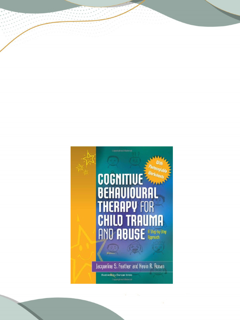 (Ebook) Cognitive Behavioural Therapy for Child Trauma and Abuse: An ... (Ebook) Cognitive Behavioural Therapy for Child Trauma and Abuse: An ...
