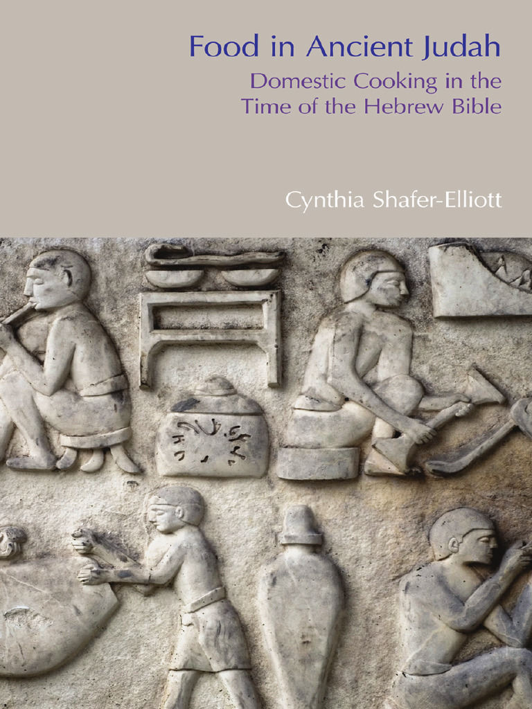 (Bibleworld) Cynthia Shafer-Elliott - Food in Ancient Judah - Domestic ...