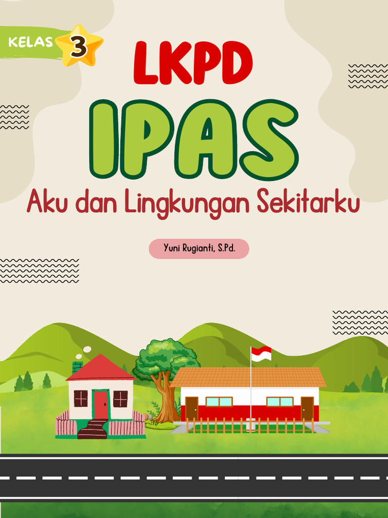 LKPD IPAS KELAS 3 - Aku Dan Lingkungan Sekitarku - Denah - Kenampakan Alam Dan Buatan | PDF
