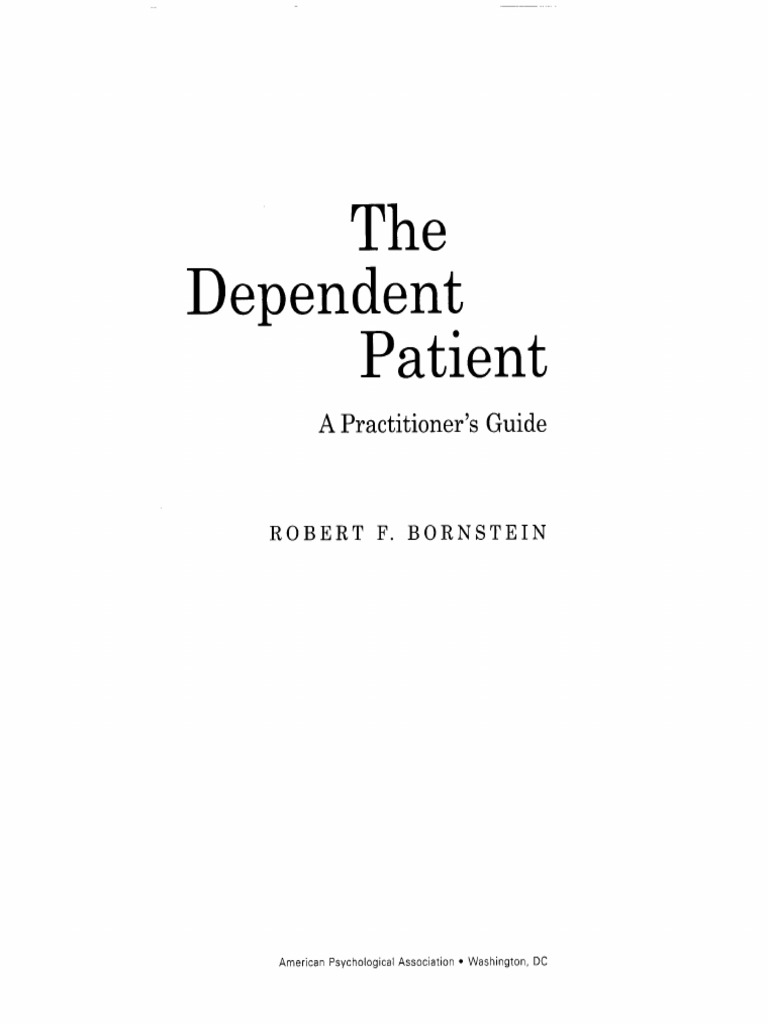 Robert F. Bornstein - The Dependent Patient_ a Practitioner's Guide ...