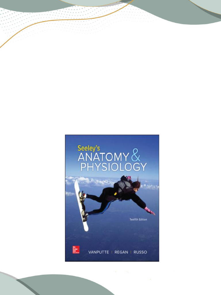 PDF Solution Manual for Seeley’s Anatomy & Physiology, 12th Edition ... PDF Solution Manual for Seeley’s Anatomy & Physiology, 12th Edition ...