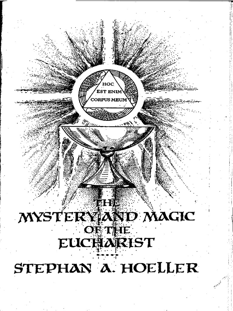 Mystery and Magic of The Eucharist Stephan Hoeller | PDF