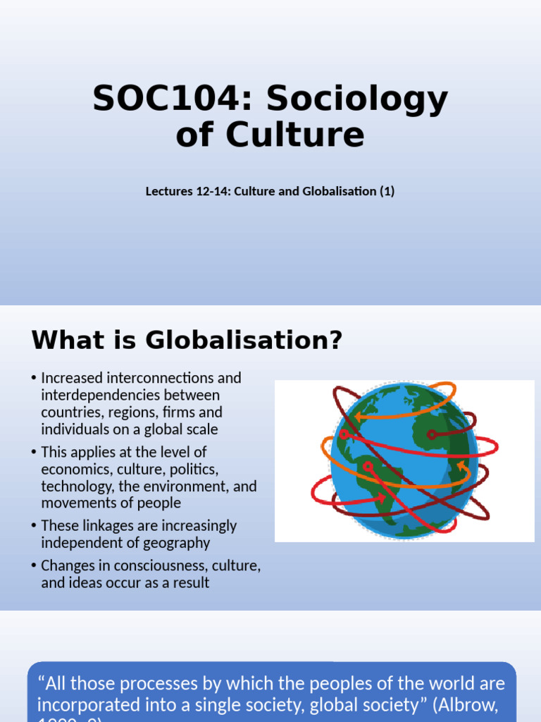 Lectures 12 To 14 - Culture and Globalisation | PDF | Globalization