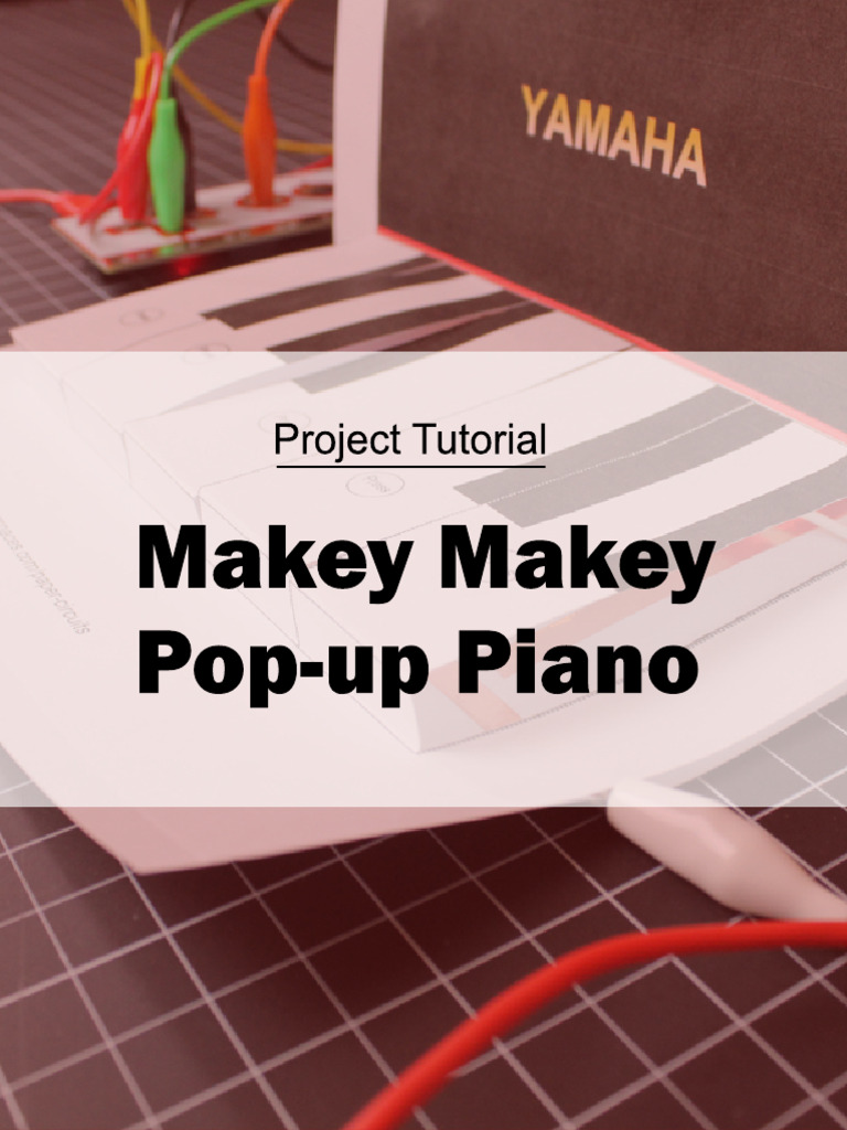 Makey Makey Popup Piano Tutorial | PDF | Piano | Manufactured Goods