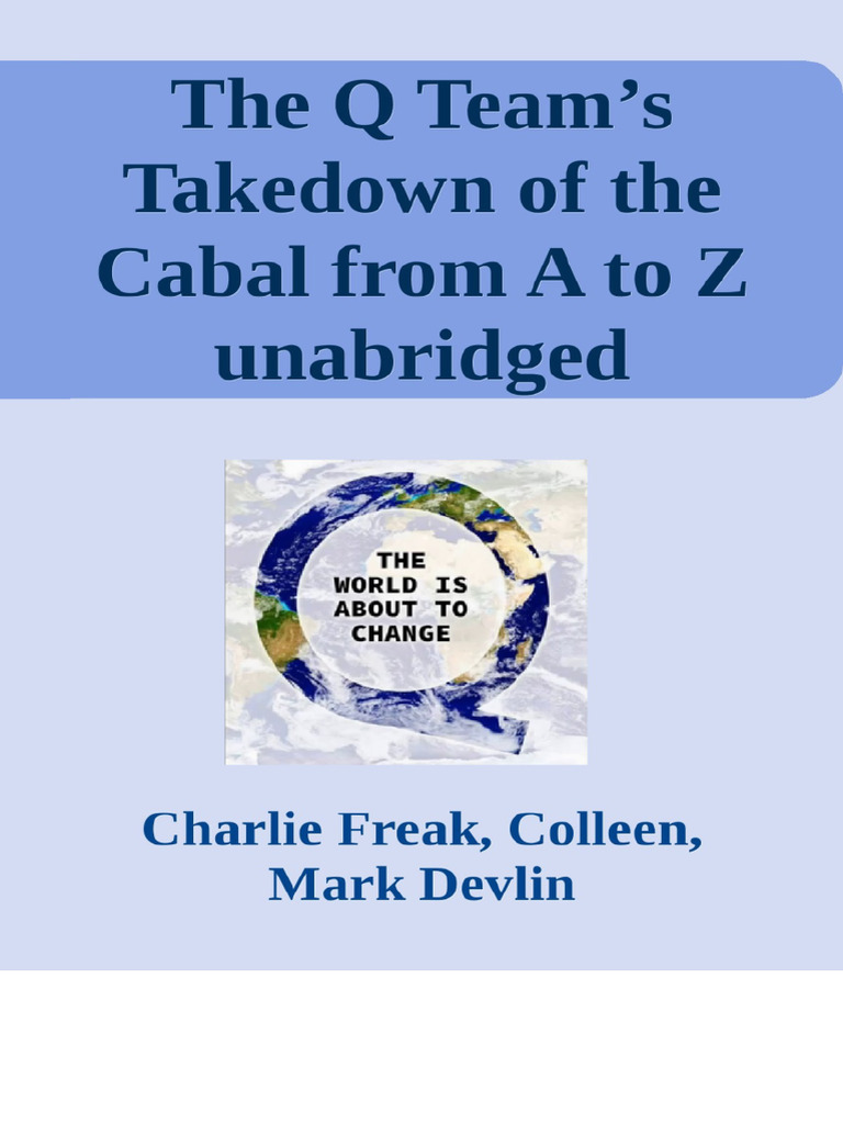 The Q Team's Takedown of The Cabal From A To Z Unabridged (Charlie ...
