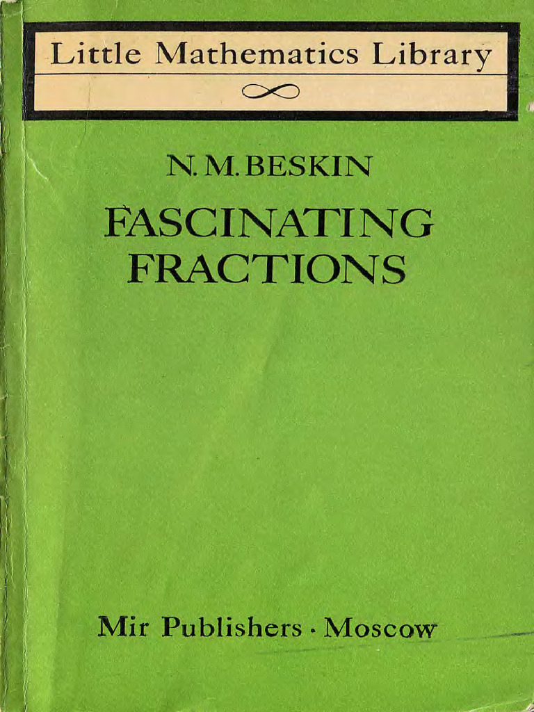 (Little Mathematics Library) N. M. Beskin - Fascinating Fractions -Mir ...