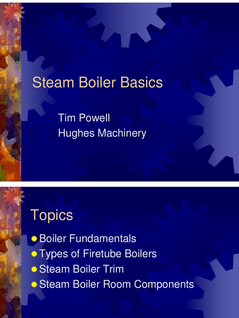 A Comprehensive Guide to Steam Boiler Fundamentals, Components, and ...