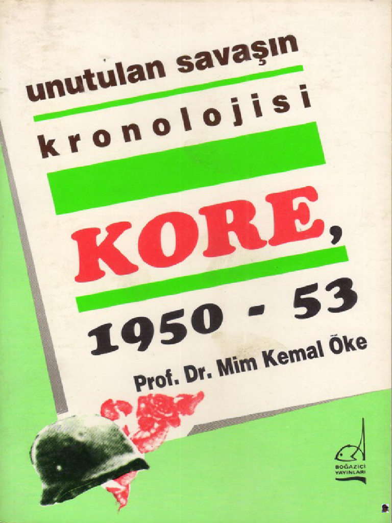 Mim Kemal Öke Unutulmayan Savaşın Kronolojisi Kore, 1950 53 | PDF
