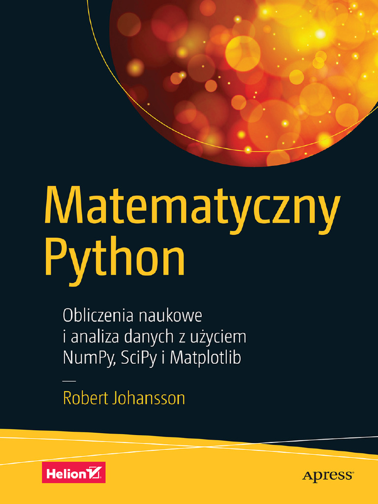Matematyczny Python Obliczenia naukowe i analiza danych z uzyciem NumPy ...