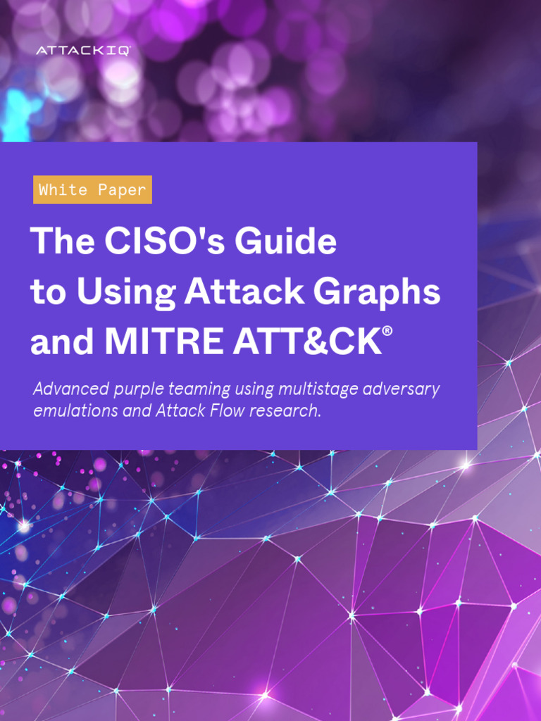 CISO's Guide to Attack Graphs & MITRE | PDF | Ransomware | Security