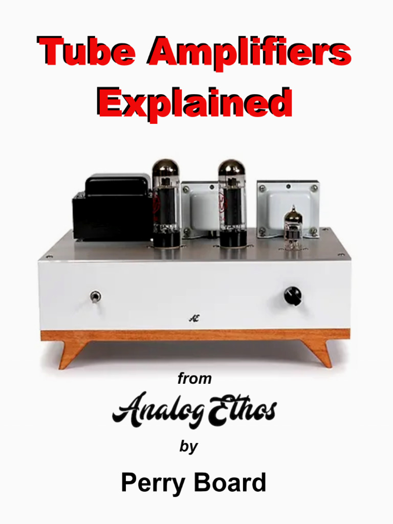 Tube Amplifiers Explained | PDF | Inductor | Vacuum Tube