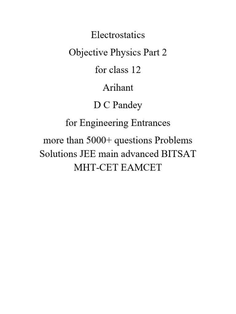 D C Pandey - Electrostatics Objective Physics Part 2 For Class 12 Arihant D C Pandey For ...