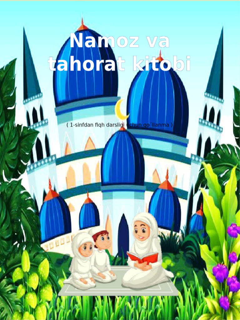 Bolalar Uchun Tahorat Va Namoz Kitobi 1 Sinf Haqiqiy Versiya | PDF