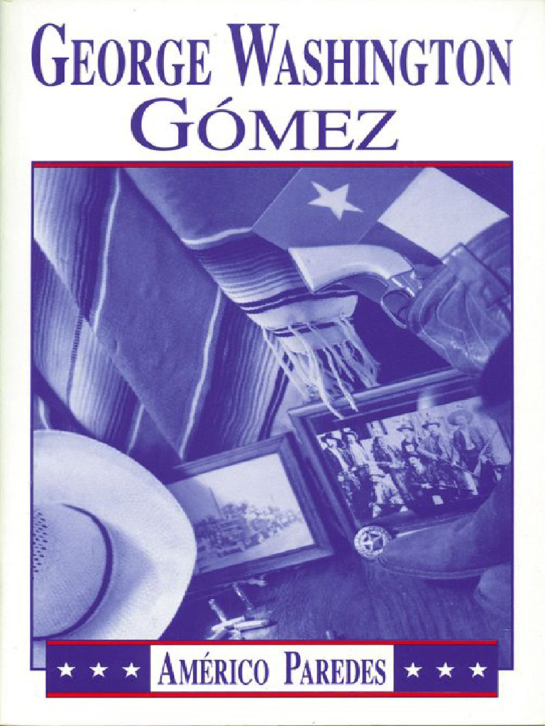 Engl 4318 - STH TX Lit - Americo Paredes - George Washington Gomez | PDF