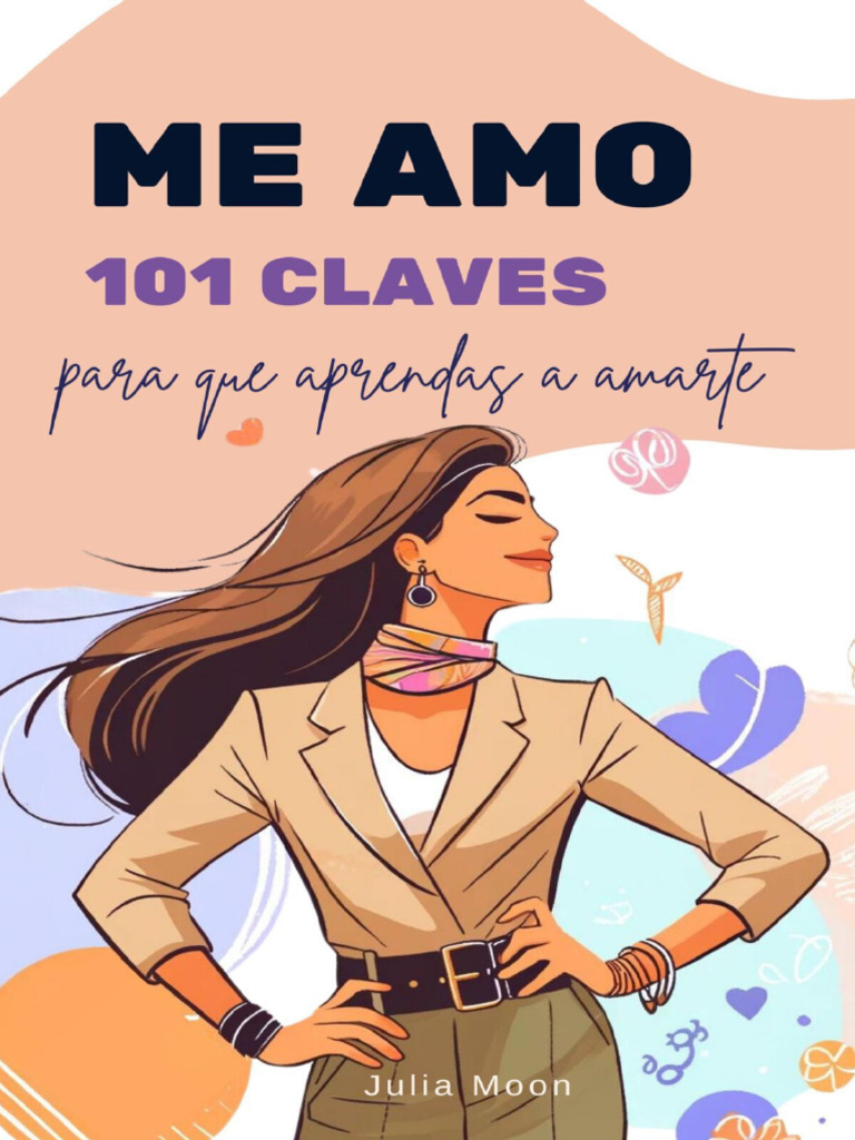Me_amo_101_Claves_para_que_aprendas_a_Amarte_Eleva_tu_Amor_Propio | PDF ...