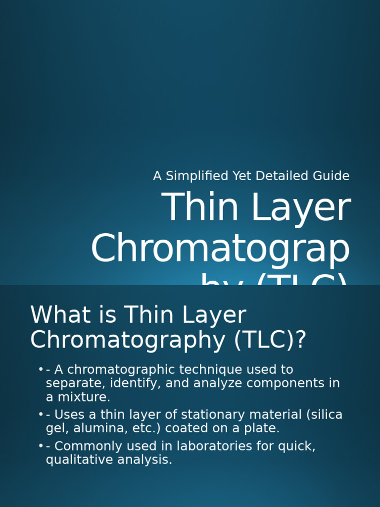 Detailed TLC Slides | PDF | Thin Layer Chromatography | Chromatography