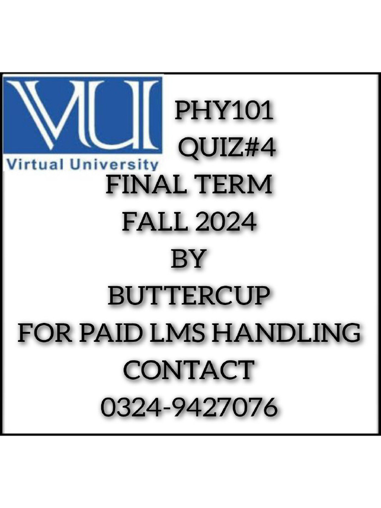 Phy101 Final Quiz#4 Fall 2024 by Buttercup | PDF