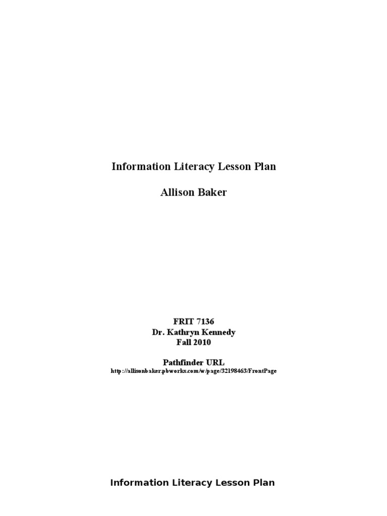 Information Literacy Lesson Plan Allison Baker: FRIT 7136 Dr. Kathryn ...